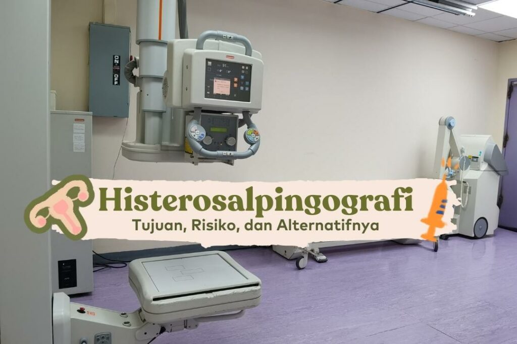 Kenali HSG, Tujuan, Risiko dan Alternatifnya