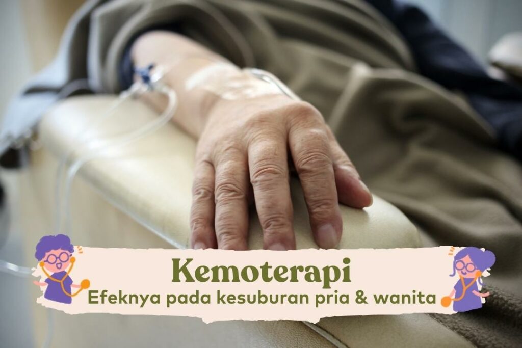 Kemoterapi dan Kesuburan, Bagaimana Efeknya?