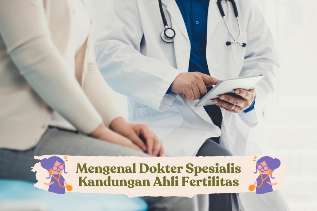 Dokter Obgyn - Kenali Peran & Kapan Harus Konsultasi