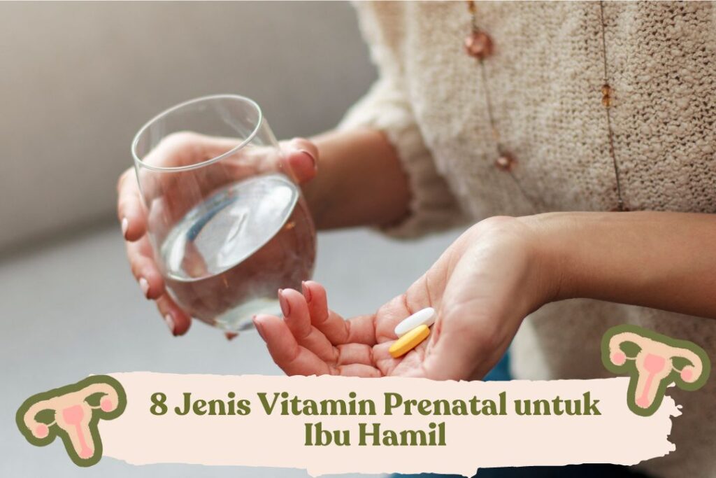 4 Jenis Vitamin Untuk Tingkatkan Keberhasilan Program Hamil